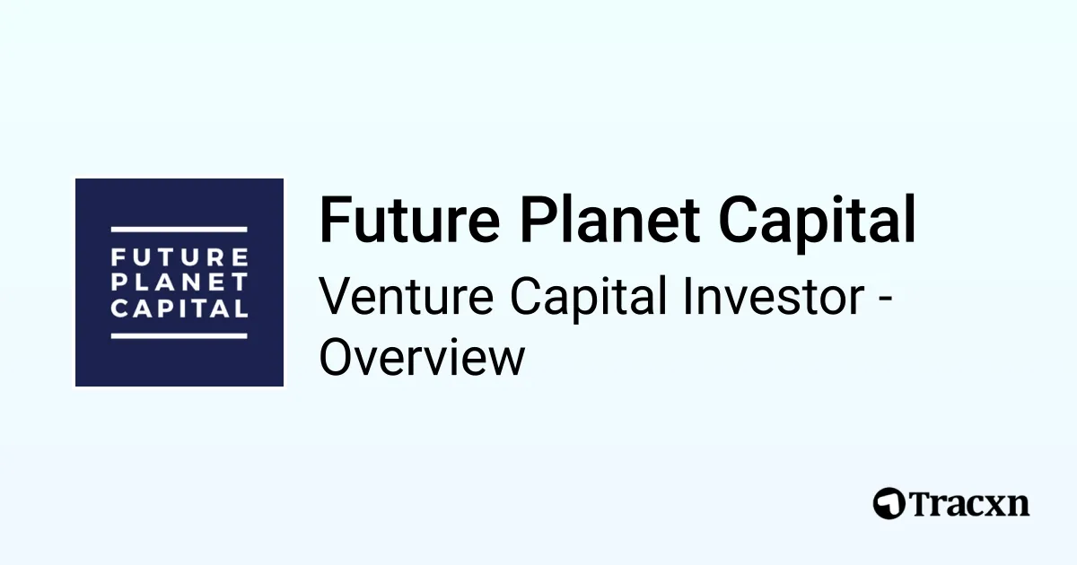 Future Planet Capital - 2025 Investor Profile, Portfolio, Team ...
