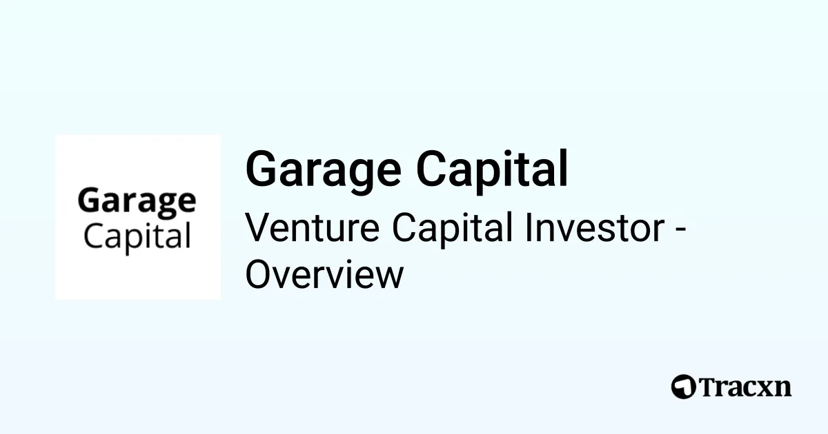 Garage Capital - 2026 Investor Profile, Portfolio, Team & Investment ...