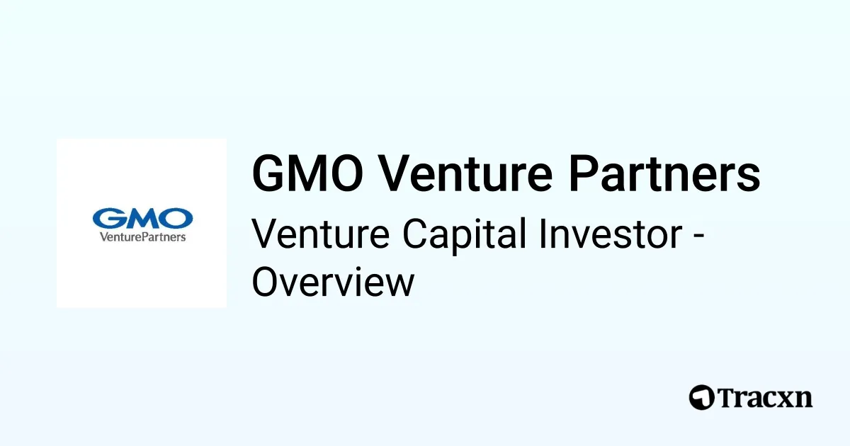 GMO Venture Partners - 2026 Investor Profile, Portfolio, Team & Investment Trends - Tracxn
