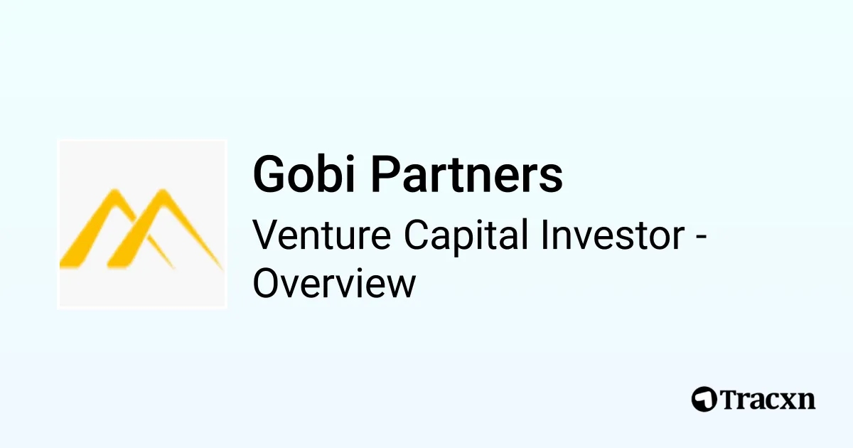 Gobi Partners - 2025 Investor Profile, Portfolio, Team & Investment ...