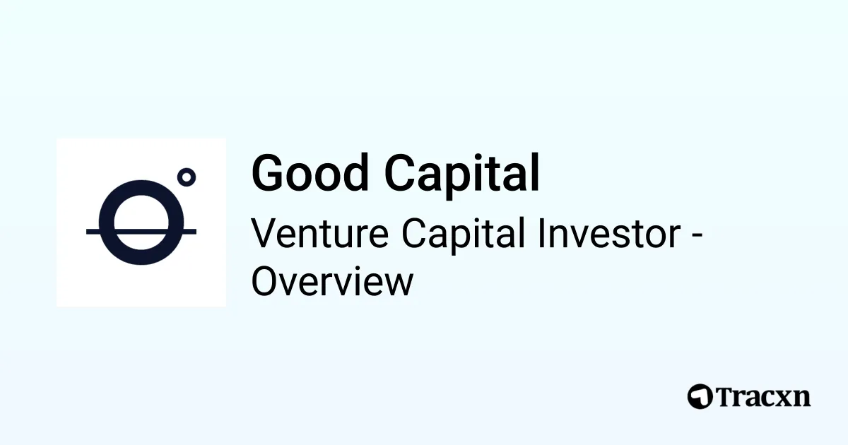 Good Capital - 2025 Investor Profile, Portfolio, Team & Investment ...