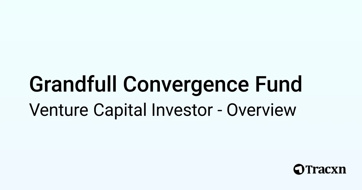 Grandfull Convergence Fund - 2025 Investor Profile & Investment Trends ...