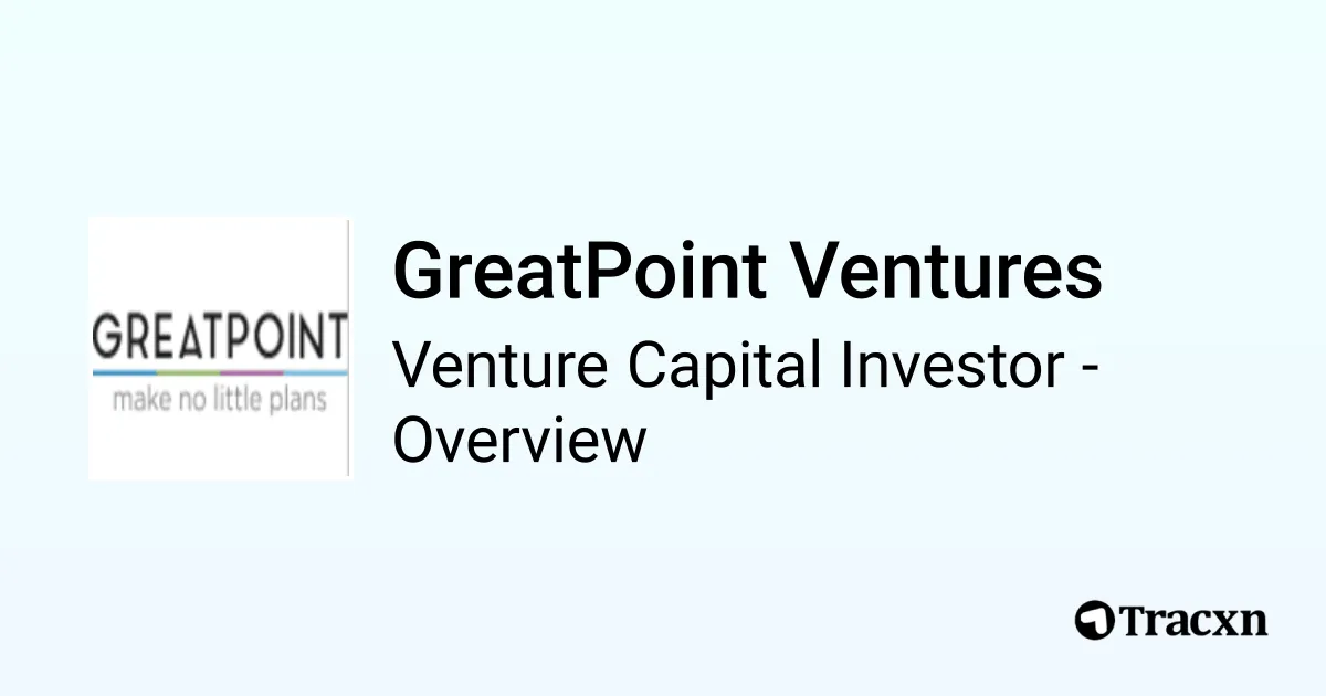 GreatPoint Ventures - 2025 Investor Profile, Portfolio, Team ...