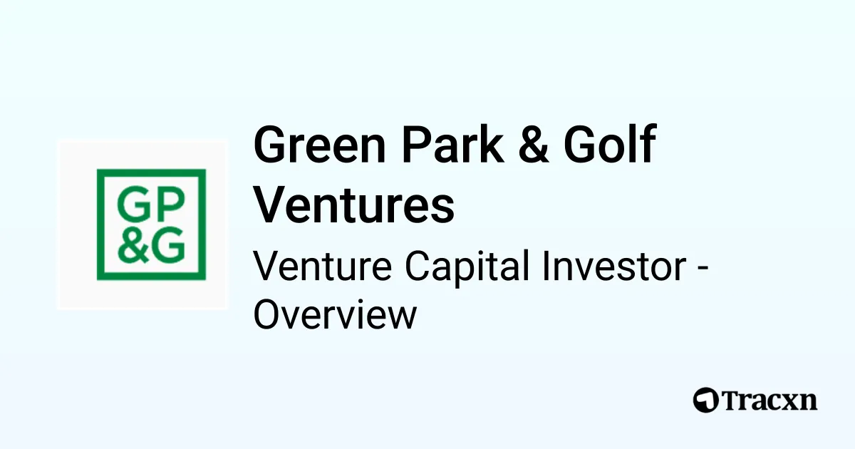 Green Park & Golf Ventures - 2025 Investor Profile, Portfolio, Team ...