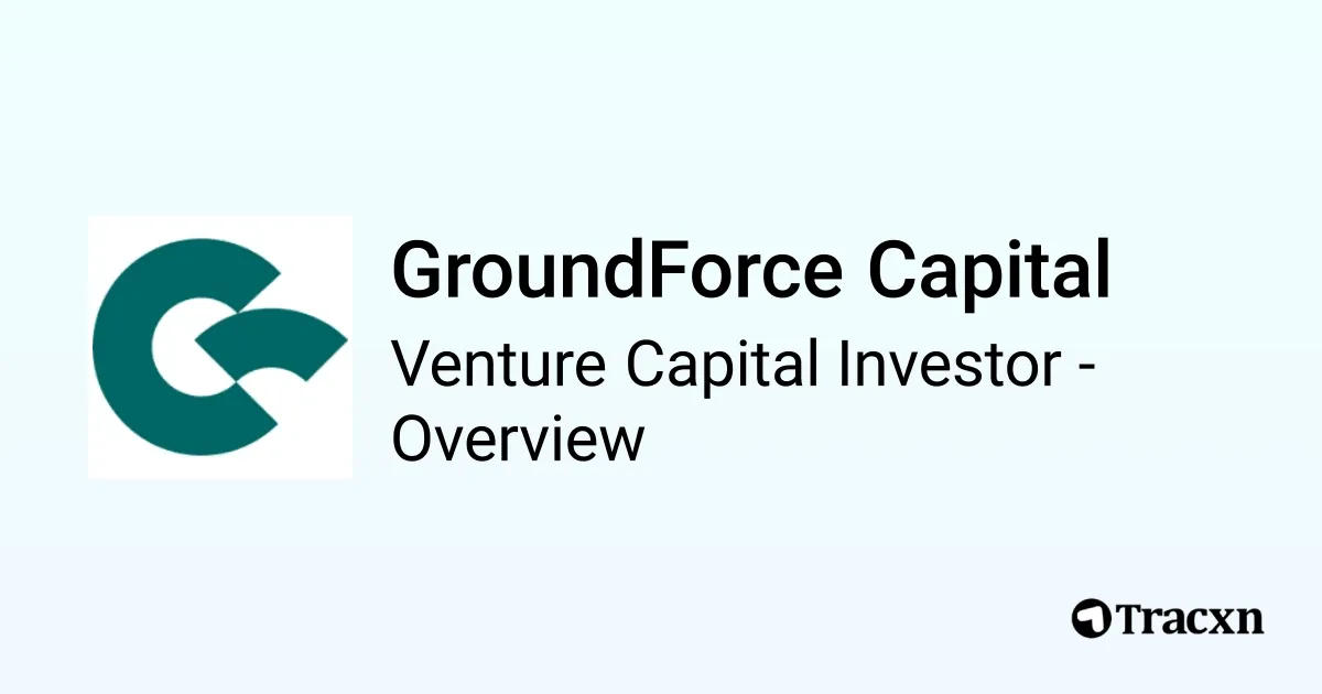 GroundForce Capital - 2026 Investor Profile, Portfolio, Team & Investment Trends - Tracxn