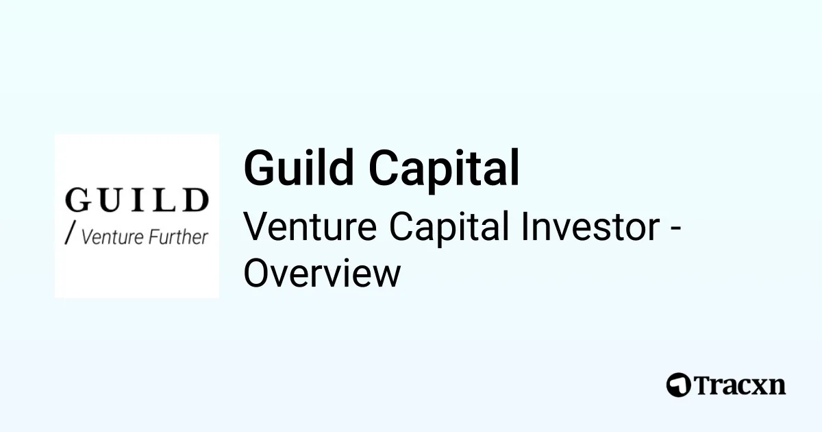 Guild Capital - 2025 Investor Profile, Portfolio, Team & Investment ...