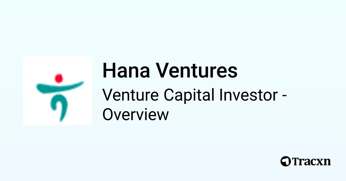 Hana Ventures - 2026 Investor Profile, Portfolio, Team & Investment ...