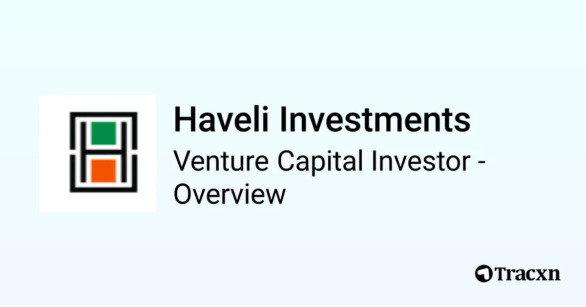 Haveli Investments - 2026 Investor Profile, Portfolio, Team ...