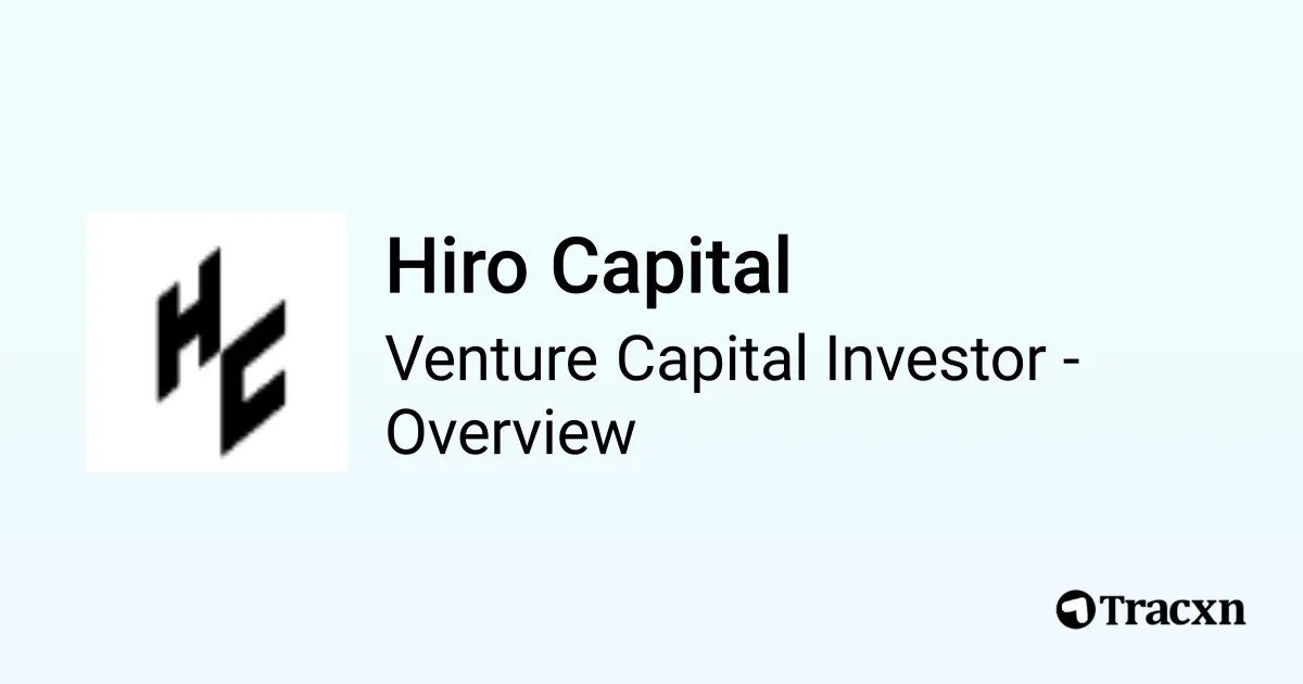 Hiro Capital - 2026 Investor Profile, Portfolio, Team & Investment ...