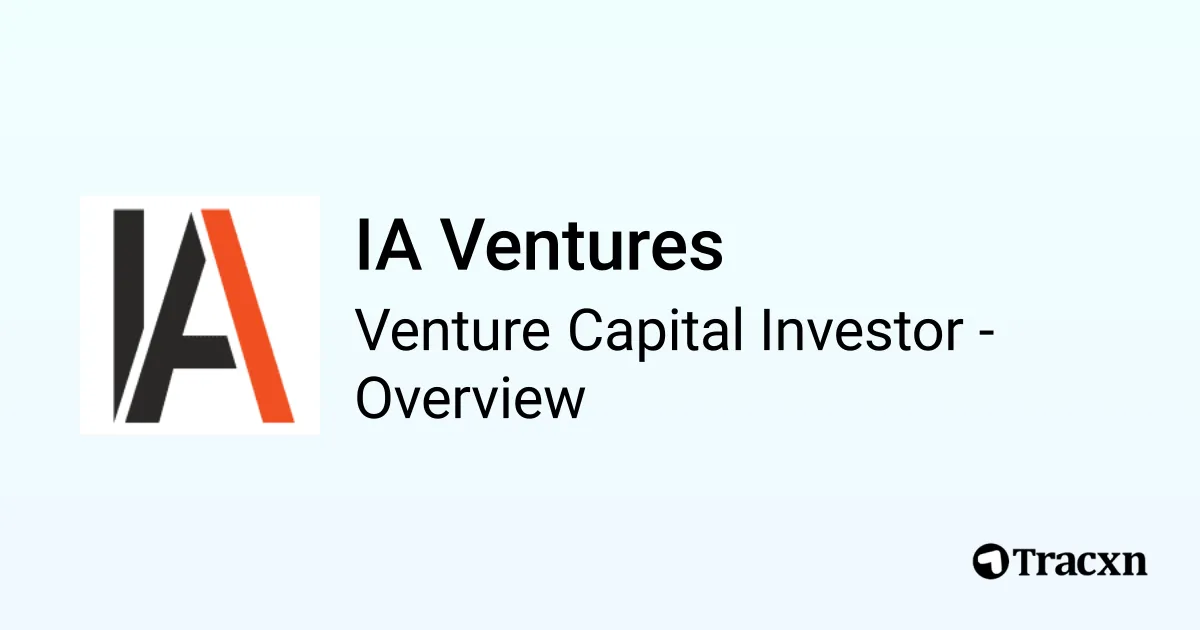 IA Ventures - 2025 Investor Profile, Portfolio, Team & Investment ...