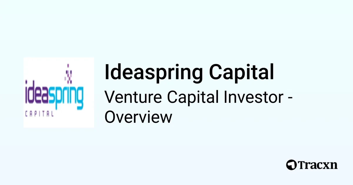 Ideaspring Capital - 2025 Investor Profile, Portfolio, Team & Investment Trends - Tracxn