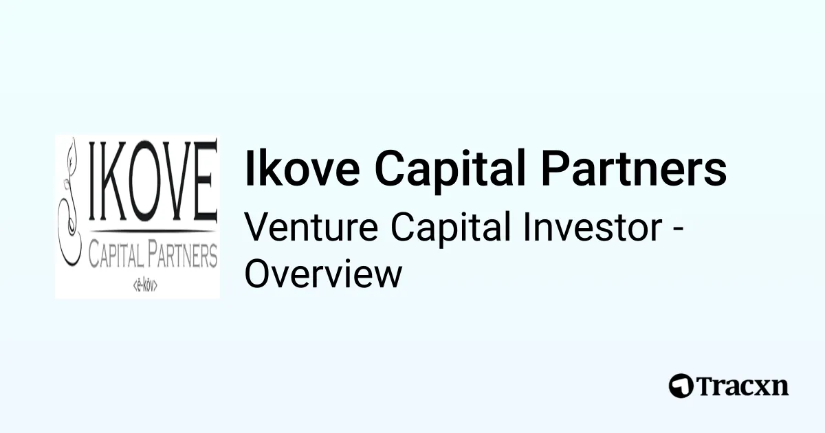 Ikove Capital Partners - 2025 Investor Profile, Portfolio, Team ...