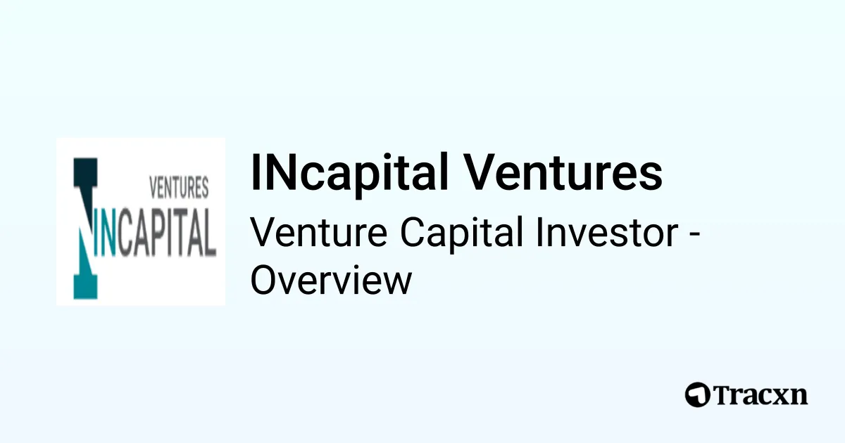 INcapital Ventures - 2025 Investor Profile, Portfolio, Team ...