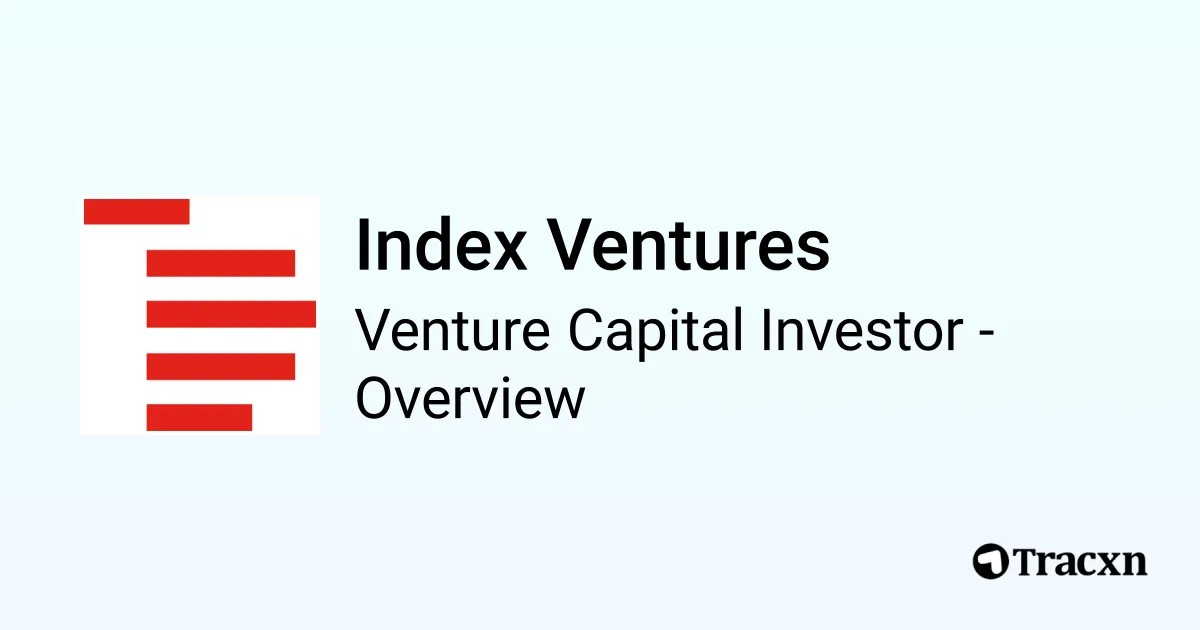 Index Ventures - 2025 Investor Profile, Portfolio, Team & Investment ...