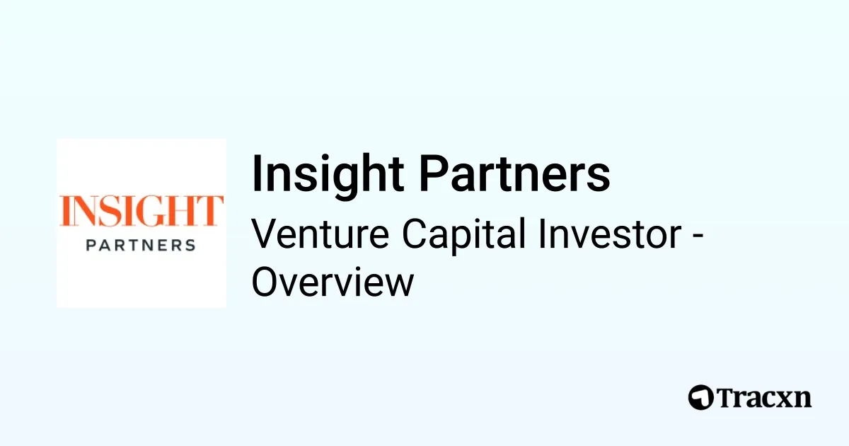 Insight Partners - 2025 Investor Profile, Portfolio, Team & Investment ...