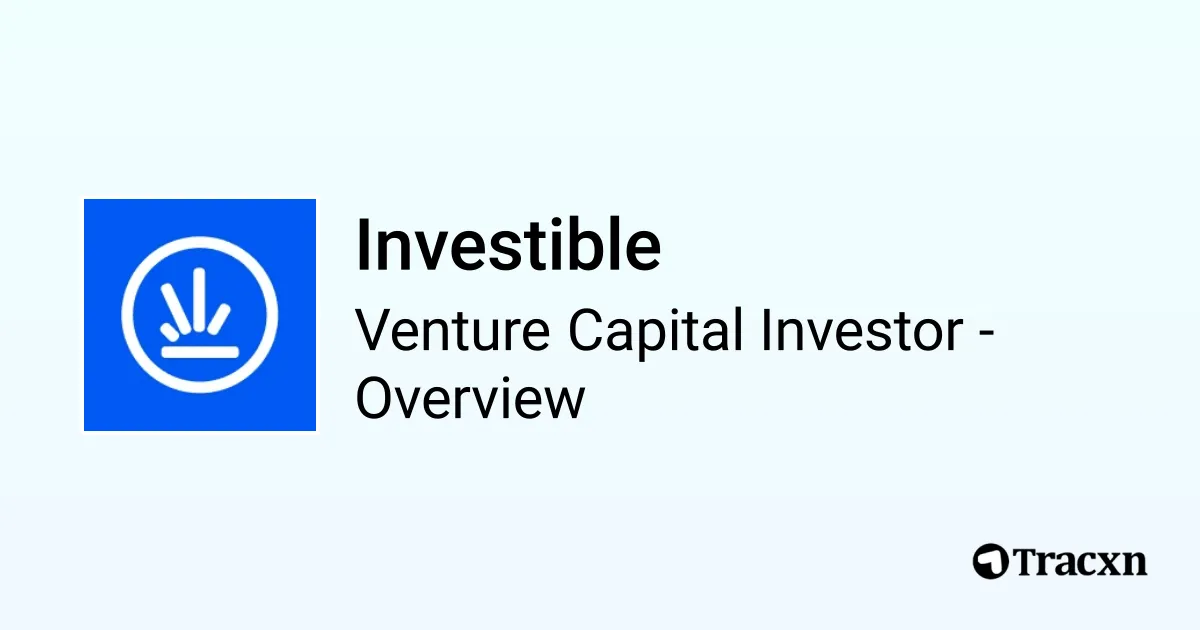 Investible - 2025 Investor Profile, Portfolio, Team & Investment Trends ...