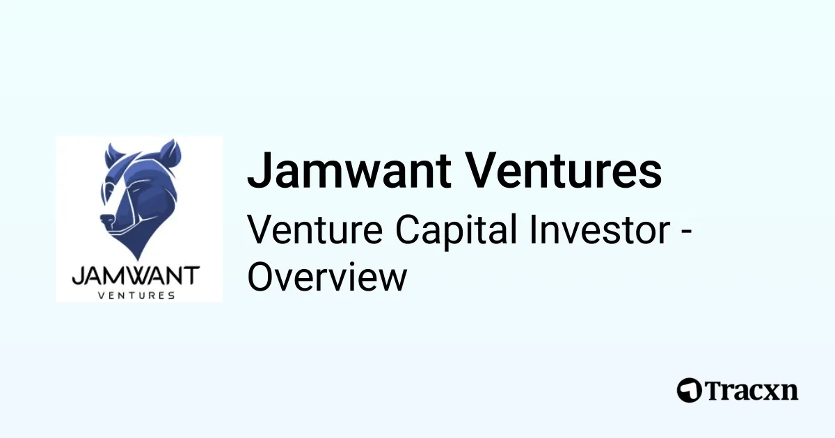 Jamwant Ventures - 2025 Investor Profile, Portfolio, Team & Investment Trends - Tracxn