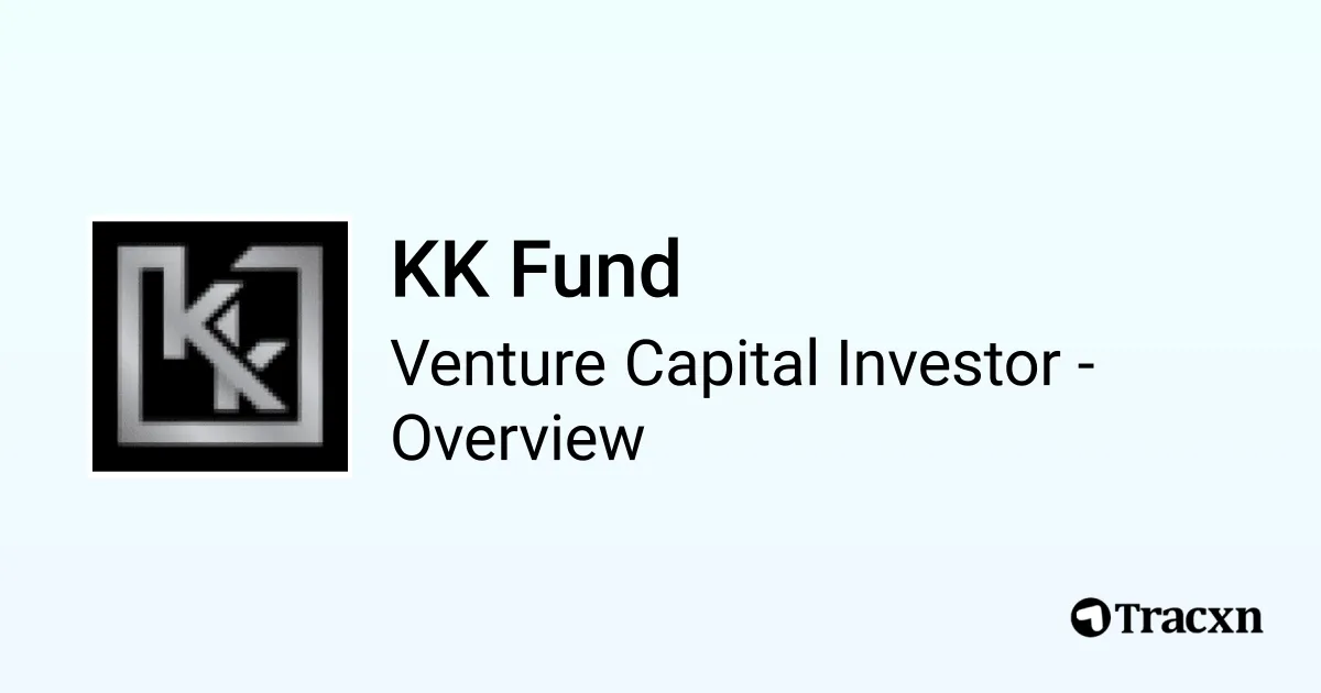 KK Fund - 2026 Investor Profile, Portfolio, Team & Investment Trends ...