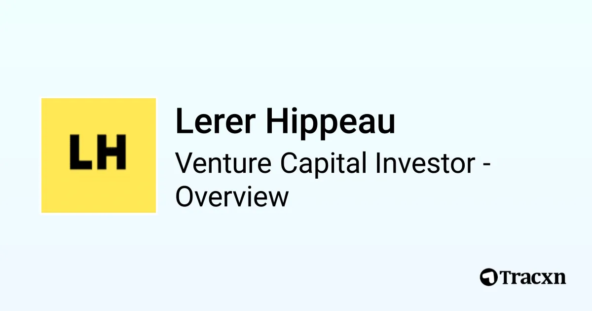 Lerer Hippeau - 2025 Investor Profile, Portfolio, Team & Investment ...