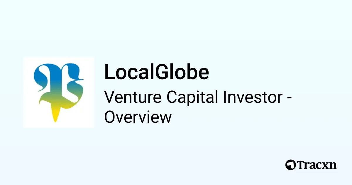 LocalGlobe - 2025 Investor Profile, Portfolio, Team & Investment Trends ...