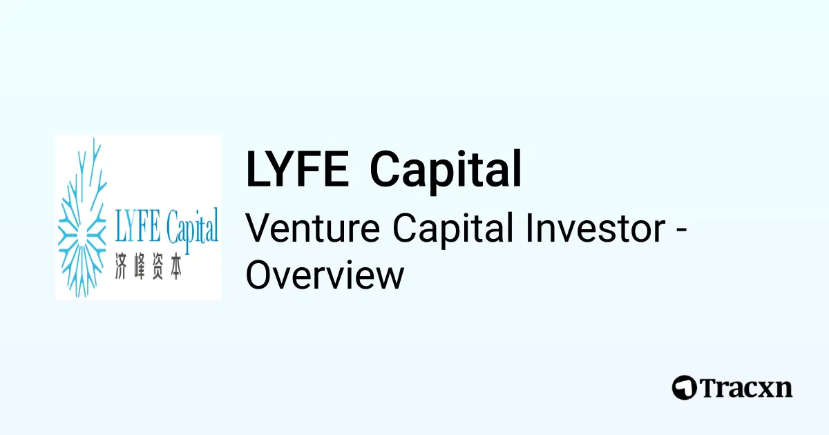 LYFE Capital - 2025 Investor Profile, Portfolio, Team & Investment Trends - Tracxn