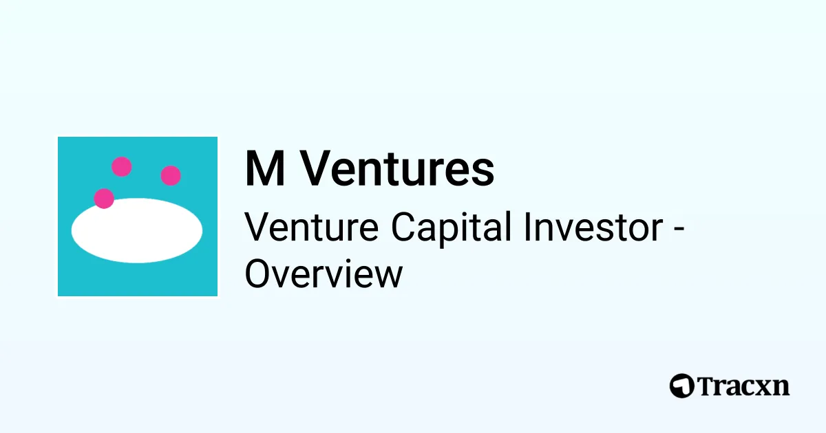 M Ventures - 2025 Investor Profile, Portfolio, Team & Investment Trends ...