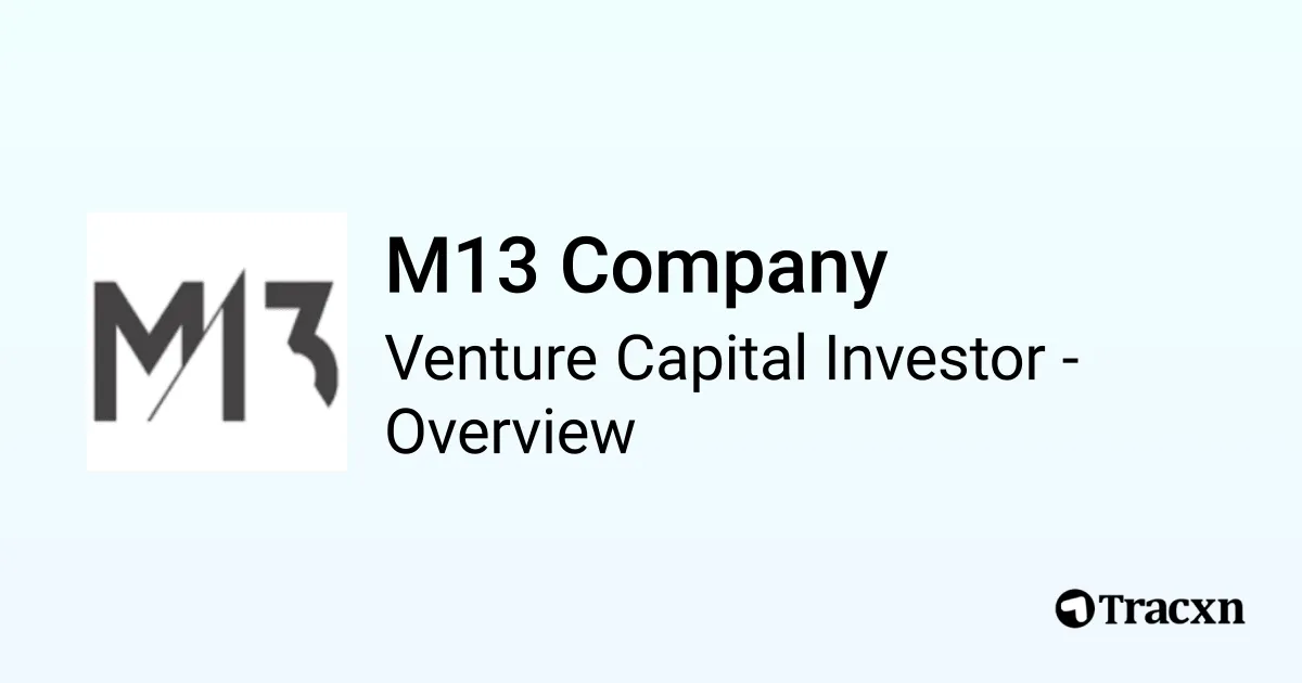 M13 Company - 2026 Investor Profile, Portfolio, Team & Investment ...