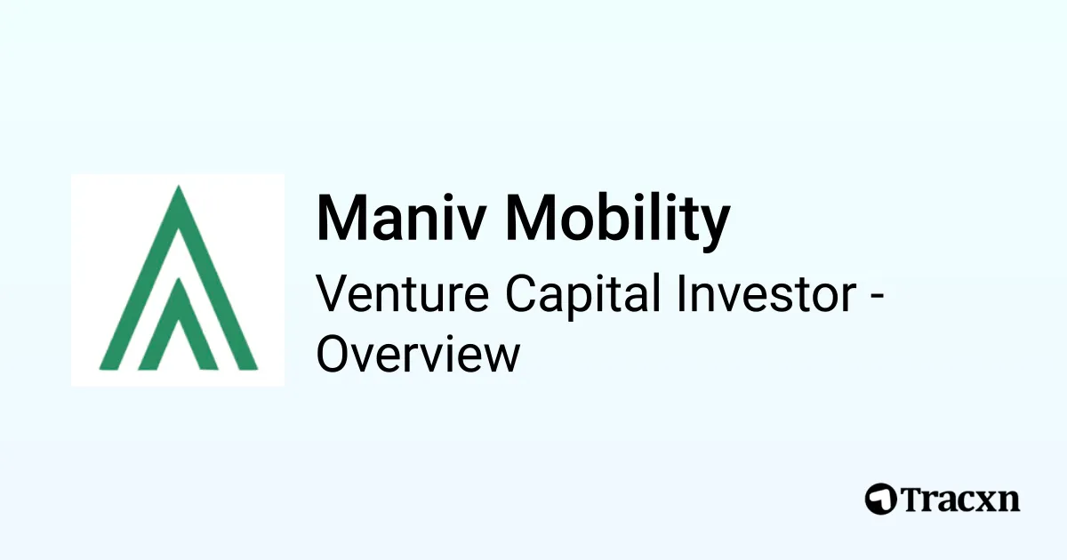 Maniv Mobility - 2026 Investor Profile, Portfolio, Team & Investment ...
