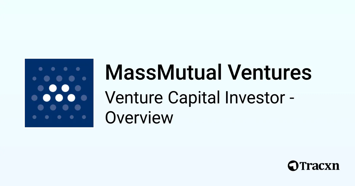 MassMutual Ventures - 2025 Investor Profile, Portfolio, Team & Investment Trends - Tracxn