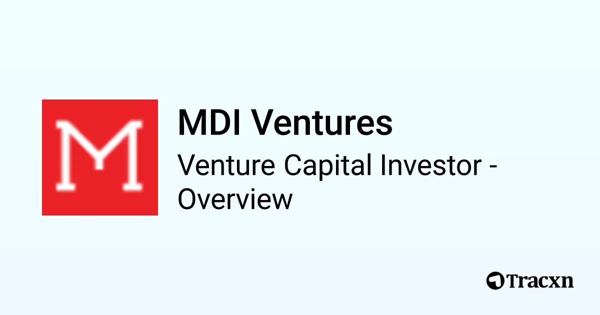 MDI Ventures - 2025 Investor Profile, Portfolio, Team & Investment ...