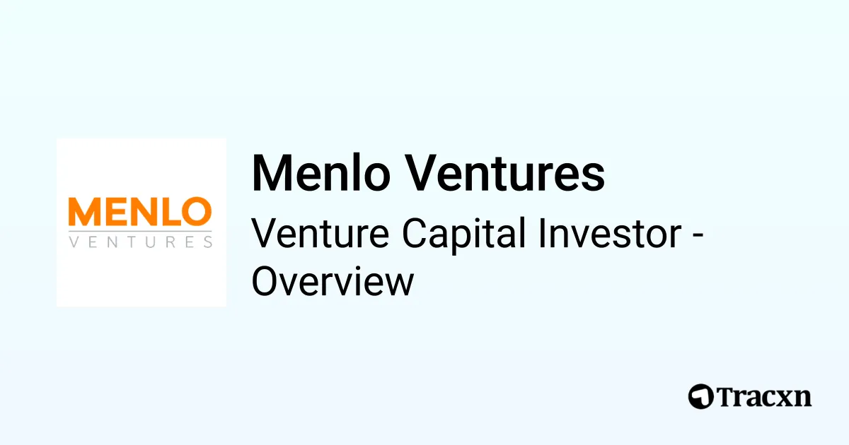 Menlo Ventures - 2025 Investor Profile, Portfolio, Team & Investment ...