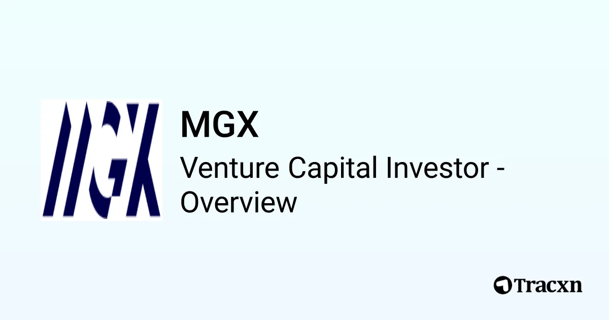 MGX - 2025 Investor Profile, Portfolio, Team & Investment Trends - Tracxn