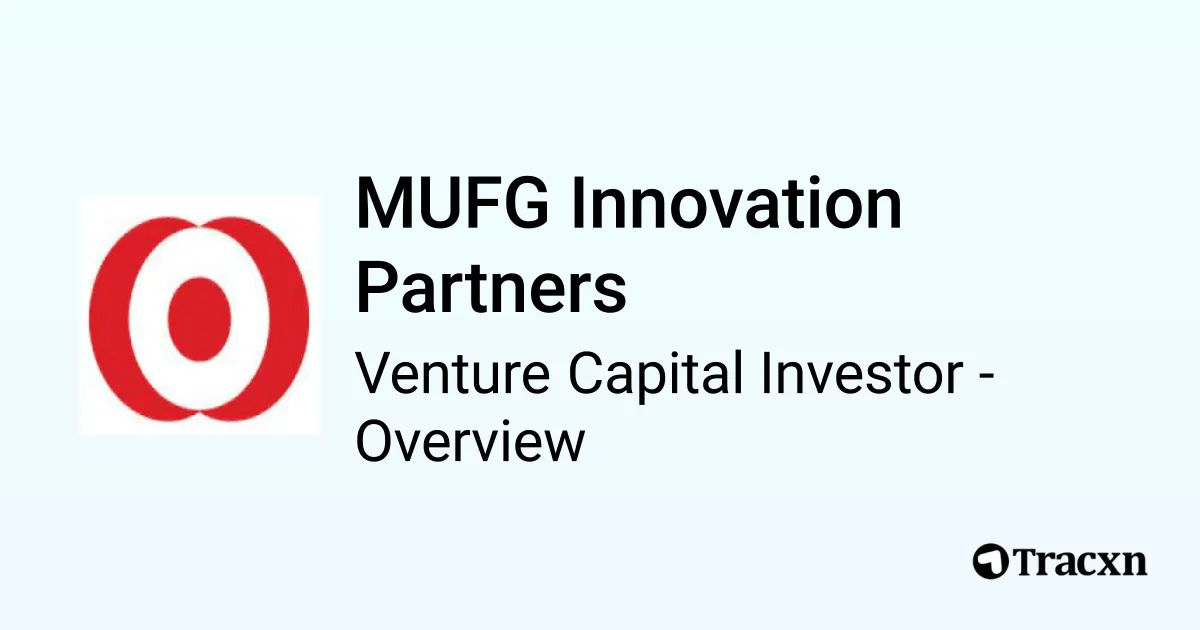 MUFG Innovation Partners - 2025 Investor Profile, Portfolio, Team ...