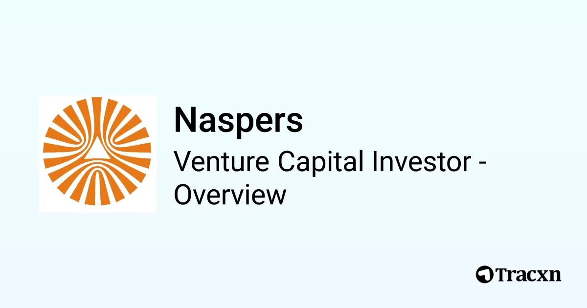 Naspers - 2025 Investor Profile, Portfolio, Team & Investment Trends ...