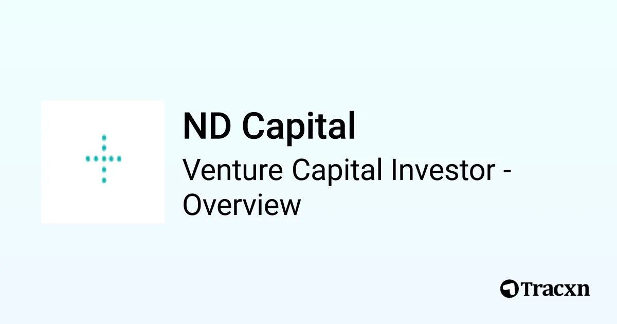 ND Capital - 2025 Investor Profile, Portfolio, Team & Investment Trends ...