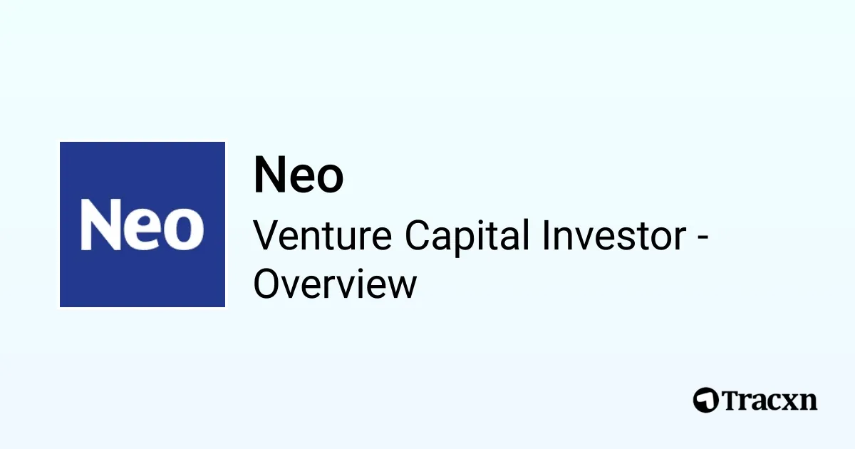 Neo - 2025 Investor Profile, Portfolio, Team & Investment Trends - Tracxn