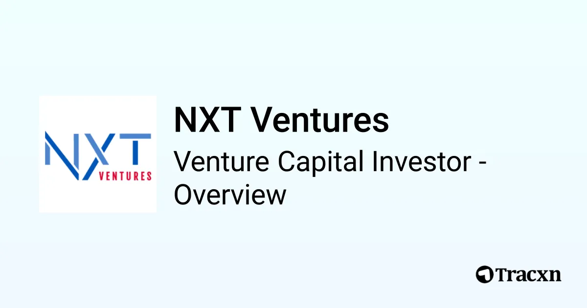 NXT Ventures - 2025 Investor Profile, Portfolio, Team & Investment ...