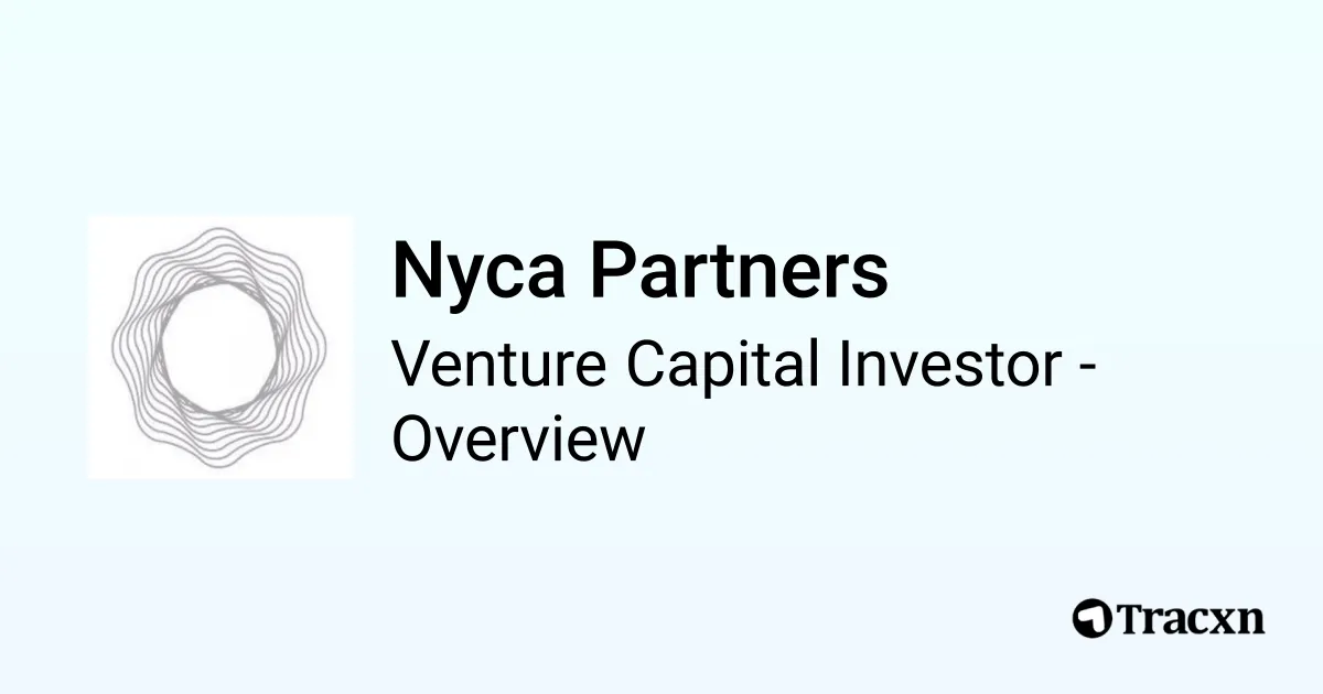 Nyca Partners - 2025 Investor Profile, Portfolio, Team & Investment ...