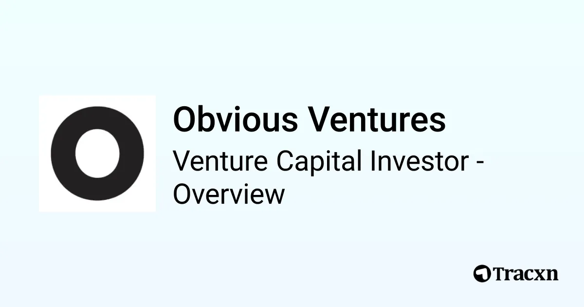 Obvious Ventures - 2026 Investor Profile, Portfolio, Team & Investment ...
