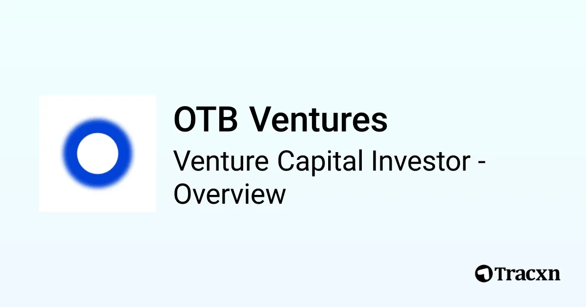 OTB Ventures - 2026 Investor Profile, Portfolio, Team & Investment ...