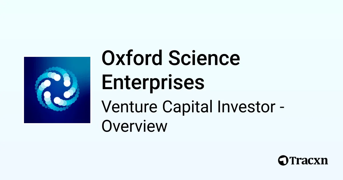 Oxford Science Enterprises - 2026 Investor Profile, Portfolio, Team ...