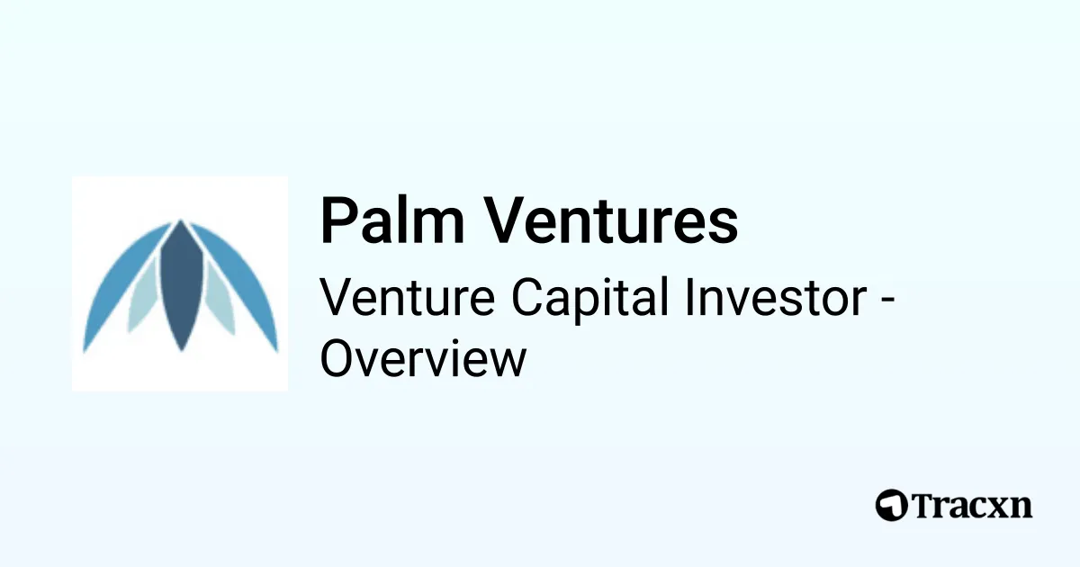 Palm Ventures - 2026 Investor Profile, Portfolio, Team & Investment ...