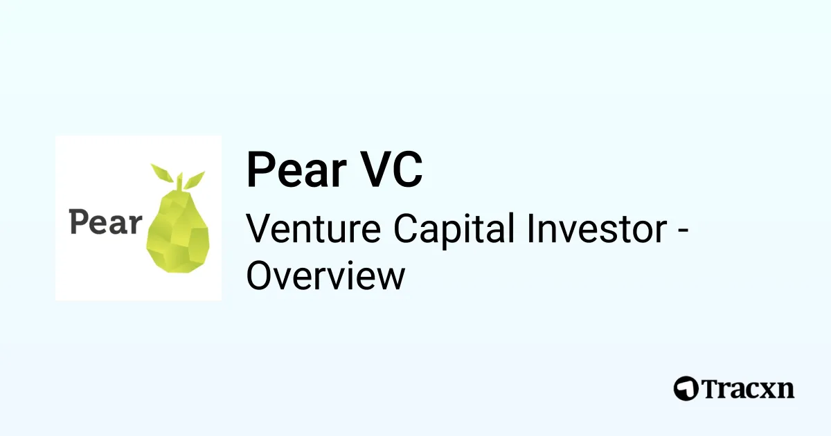 Pear VC - 2025 Investor Profile, Portfolio, Team & Investment Trends - Tracxn