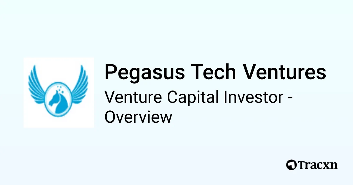 Pegasus Tech Ventures - 2025 Investor Profile, Portfolio, Team & Investment Trends - Tracxn