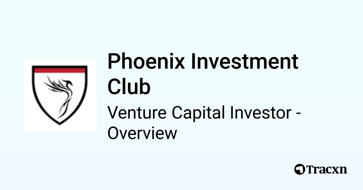 Phoenix Investment Club - 2026 Investor Profile, Portfolio, Team ...