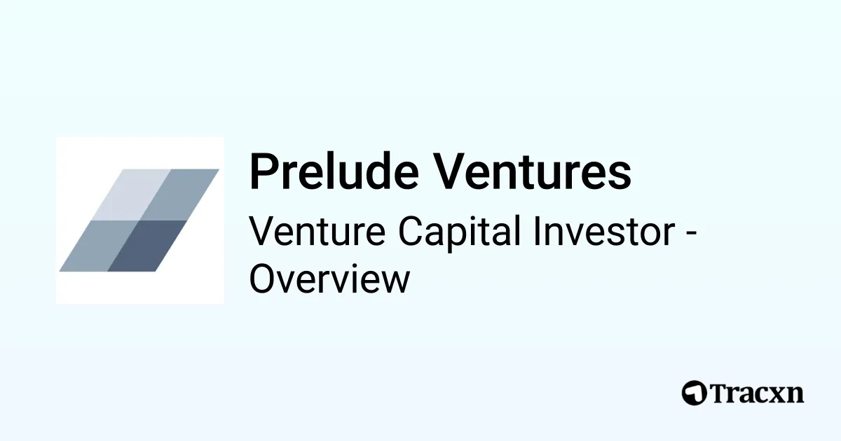 Prelude Ventures - 2025 Investor Profile, Portfolio, Team & Investment ...