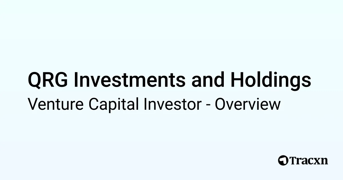 QRG Investments and Holdings - 2025 Investor Profile, Portfolio, Team ...