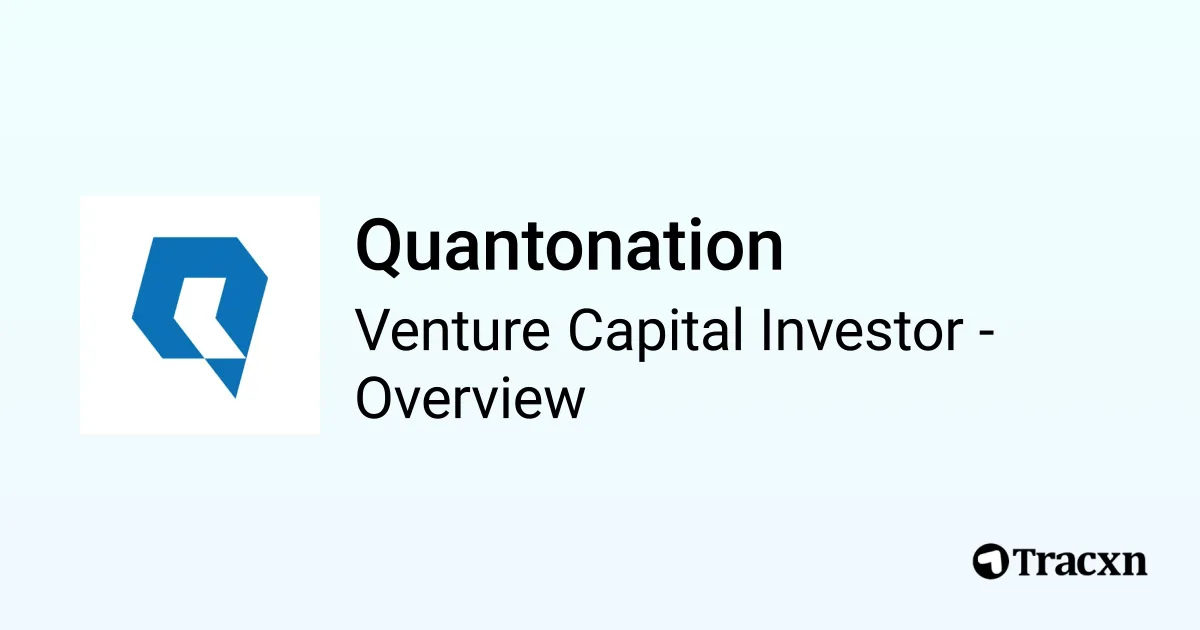 Quantonation - 2025 Investor Profile, Portfolio, Team & Investment Trends - Tracxn