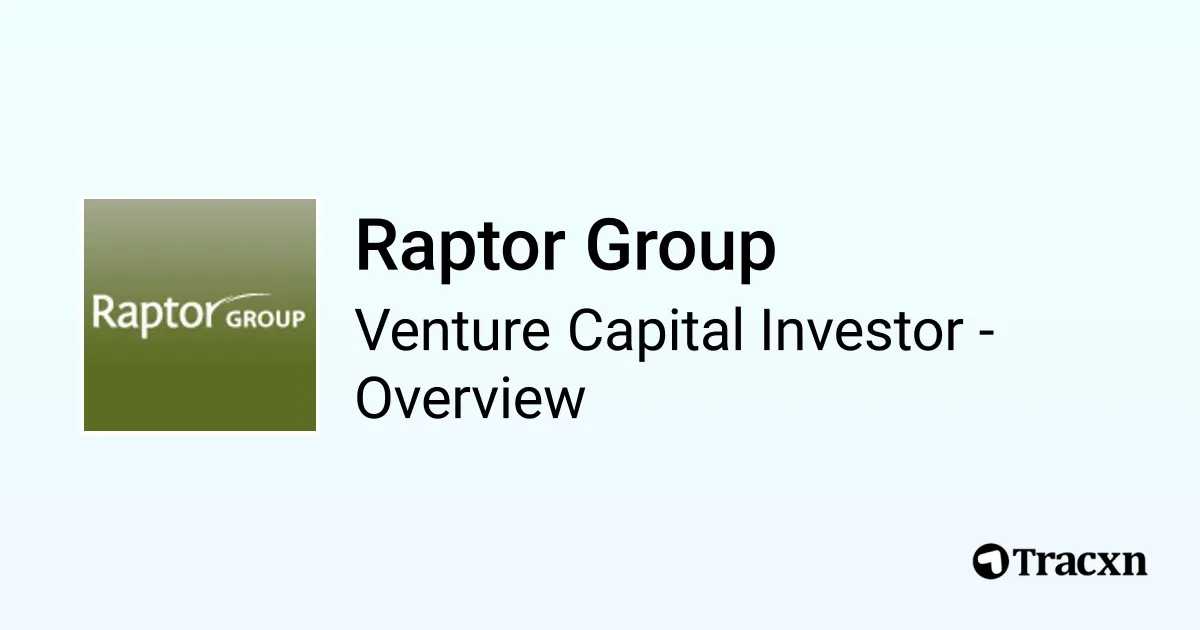 Raptor Group - 2025 Investor Profile, Portfolio, Team & Investment ...
