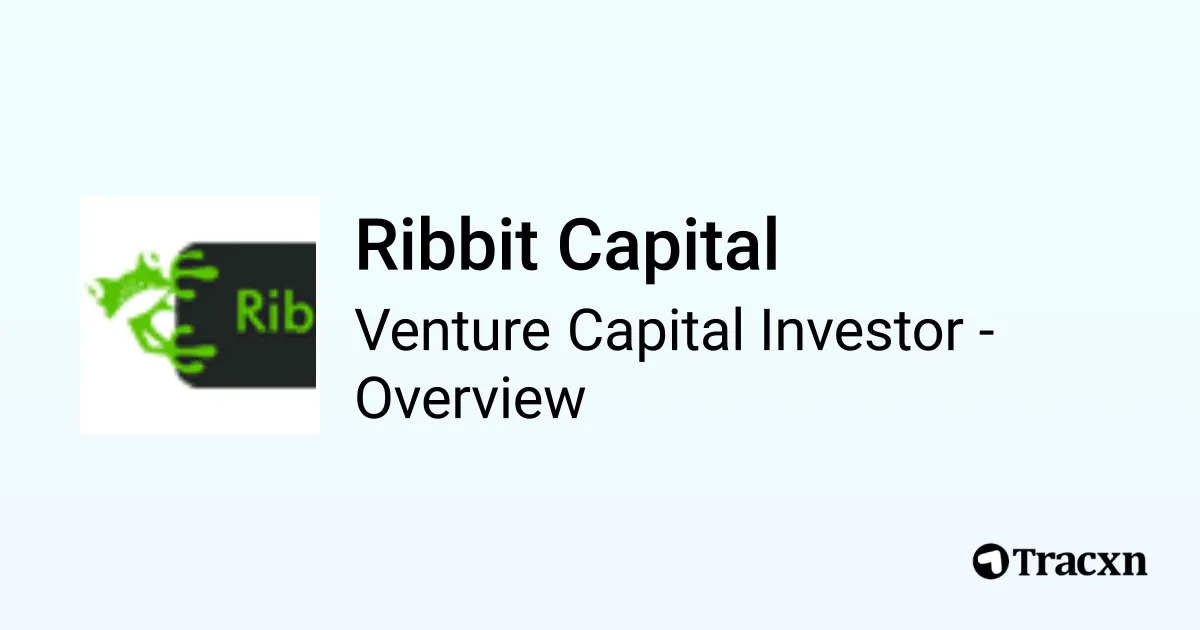 Ribbit Capital - 2025 Investor Profile, Portfolio, Team & Investment ...
